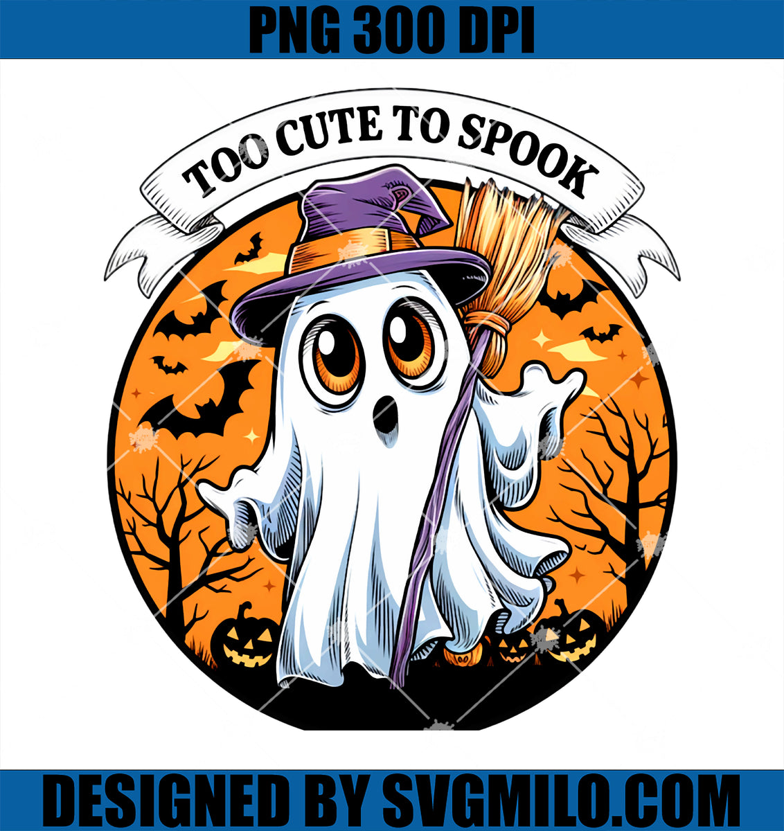 HalloweenTooCuteToSpookWitchyHalloweenGhostPNGcopy_bf8c86f9-3dda-4d8d ...