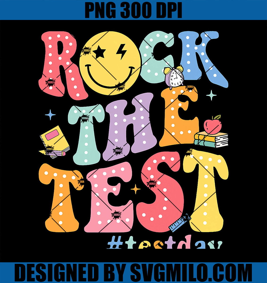 RockTheTestTestingDayPNG_RetroMotivationalTeacherStudentPNGcopy ...