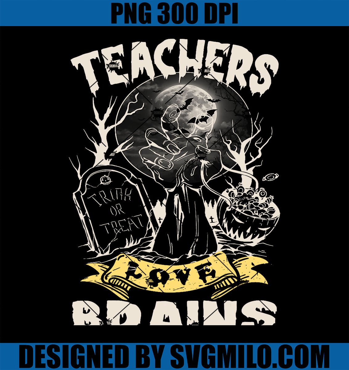 TeachersLoveBrainsHalloweenTeacherZombiesSpookyPNGcopy_1200x1200.jpg?v ...