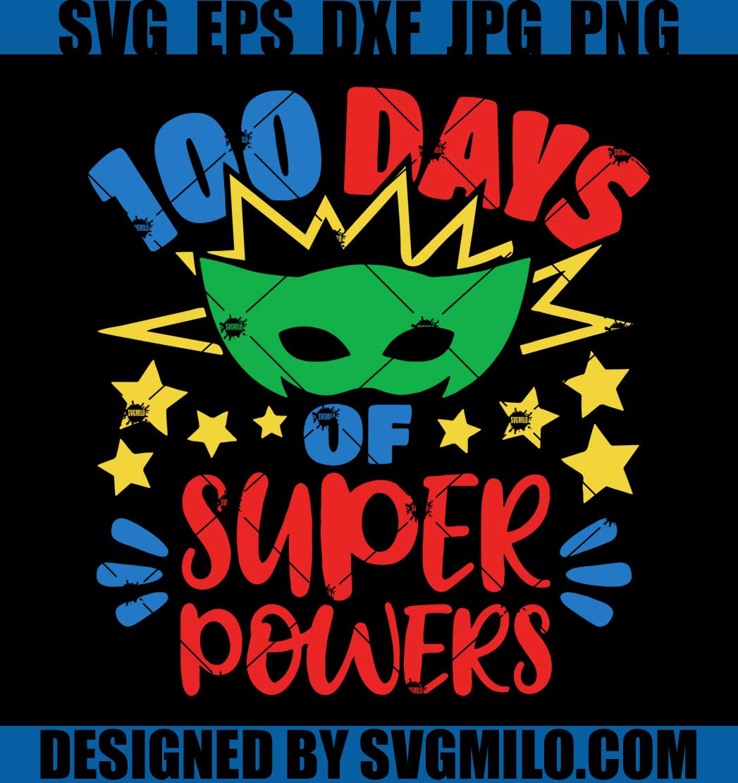 100-Days-of-Superpowers-Svg_-100-Days-of-School-Svg_-Superhero-Svg ...