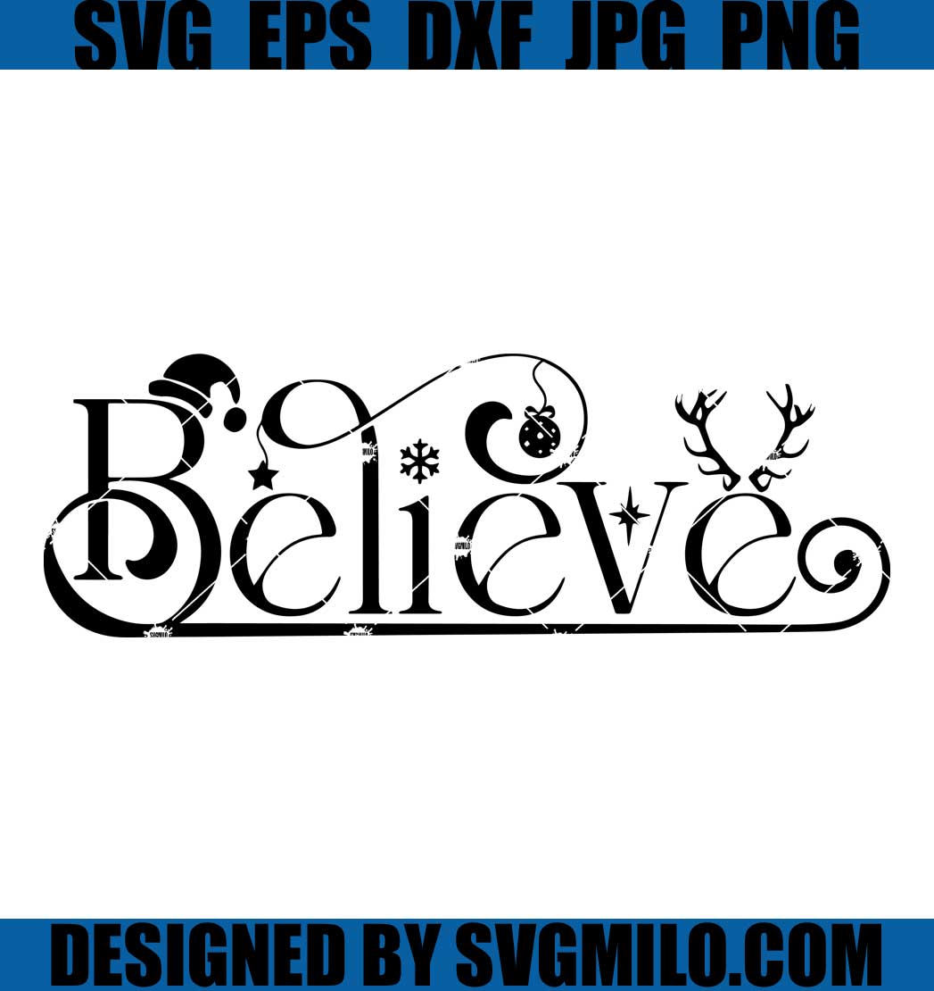 Believe-Svg_-Believe-Christmas-Svg_-Santa-Hat-Svg_-Reideer-Svg ...