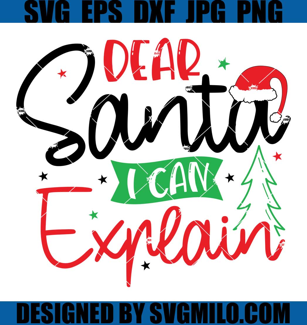 Dear-Santa-I-can-Explain_1200x1200.jpg?v=1637571369