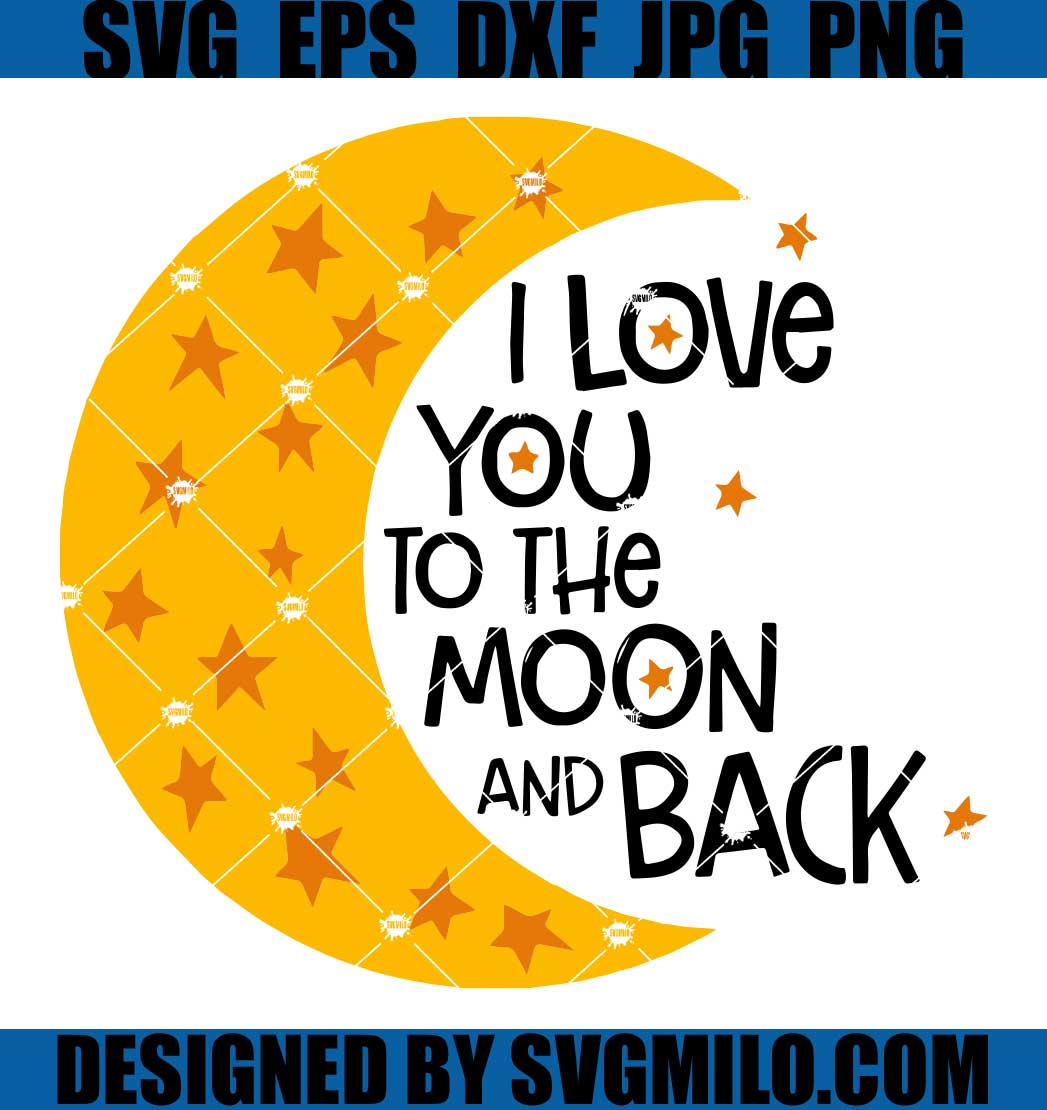 I-Love-you-to-the-Moon-and-Back-Valentine-SVG_-I-Love-You-SVG_1200x1200 ...