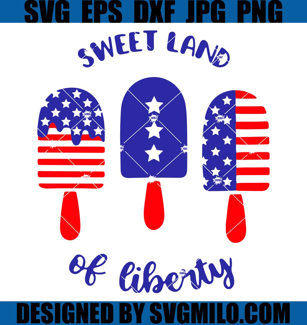 Sweet-Land-Of-Liberty-Svg_-Popsicle-American-Flag-Svg_-4th-Of-July-Svg ...