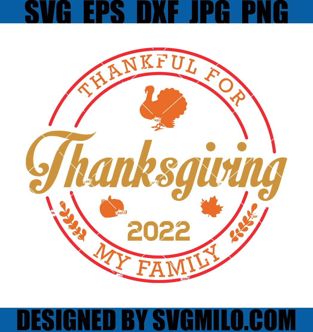 Thankful-For-My-Family-SVG_-Thanksgiving-SVG_-Turkey-SVG_1200x1200.jpg ...