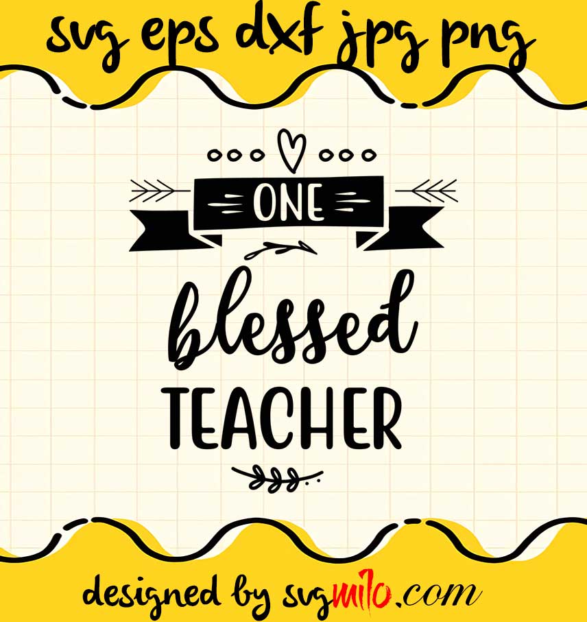 svgmilo-one-blessed-teacher-file-svg-cricut-cut-file-silhouette-cutting ...