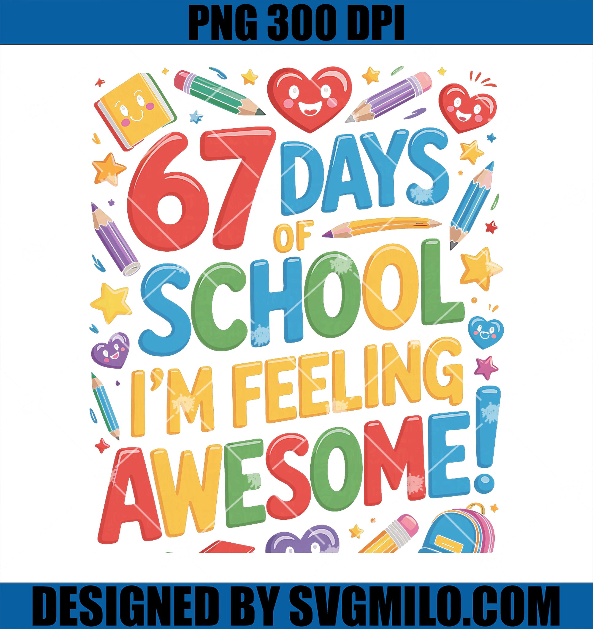 67 Days Of School Feeling Awesome PNG, Meme 100th Day Kids Groovy PNG