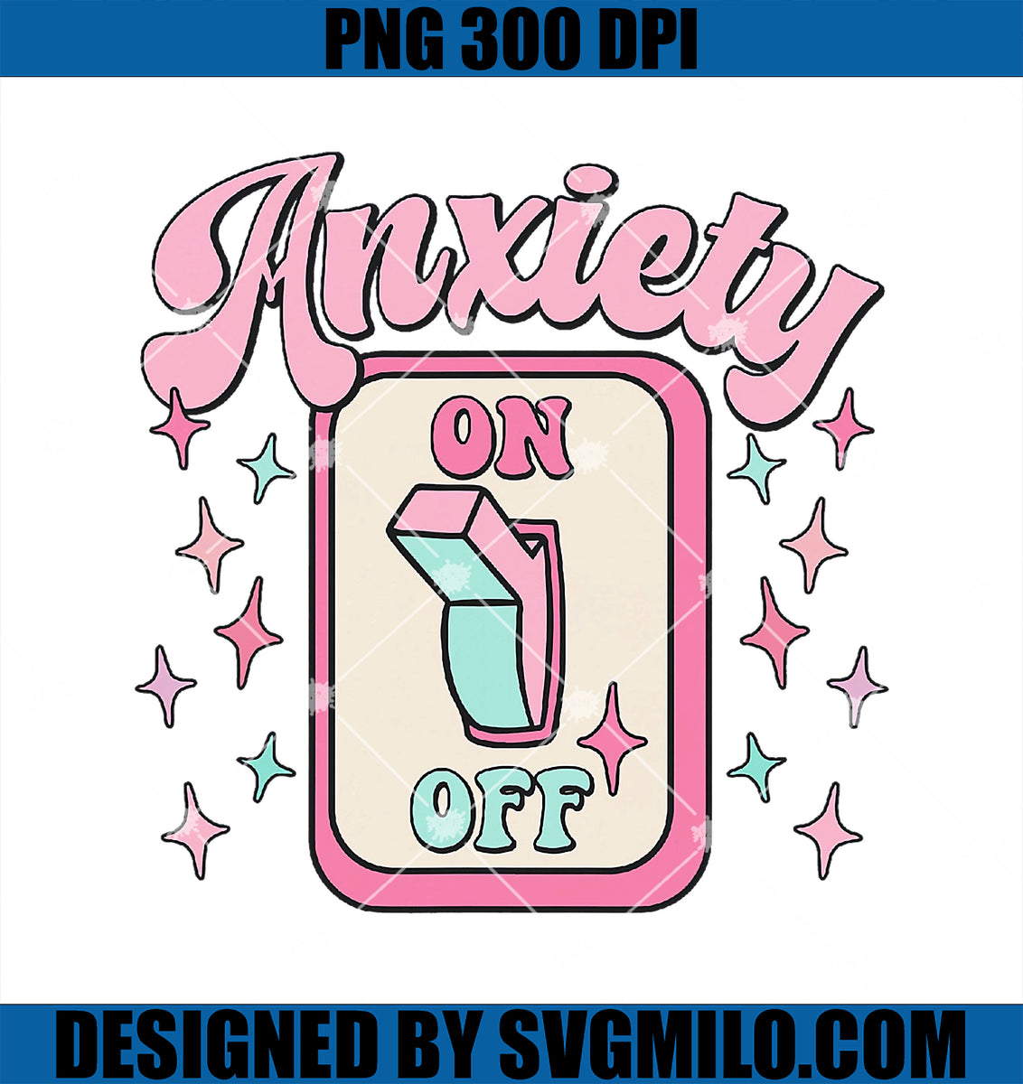 AnxietyOnOffSwitchFunnyPNGcopy_1200x1200.jpg?v=1727699513