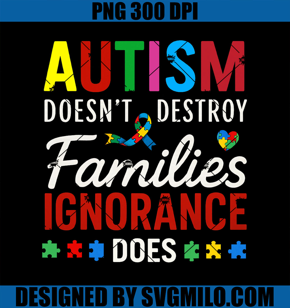 AutismDoesn_tDestroyPNG_FamiliesAutismAwarenessPNGcopy_1200x1200.jpg?v ...