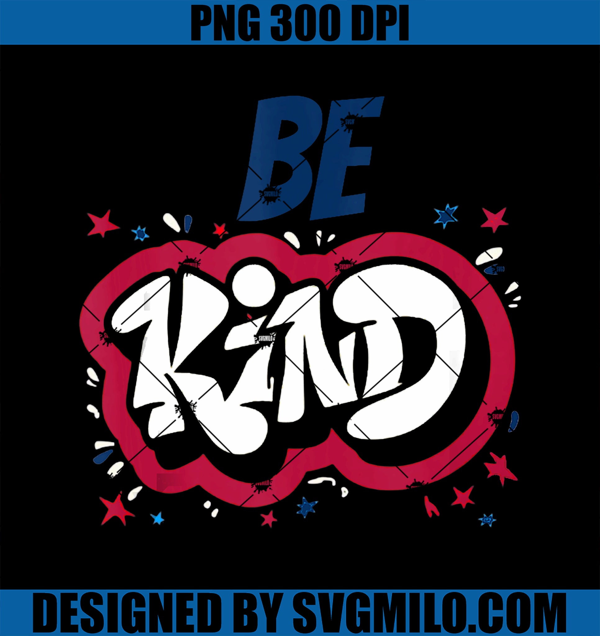 BE KIND Graffiti Patriotic PNG, Red White And Blue Kindness PNG