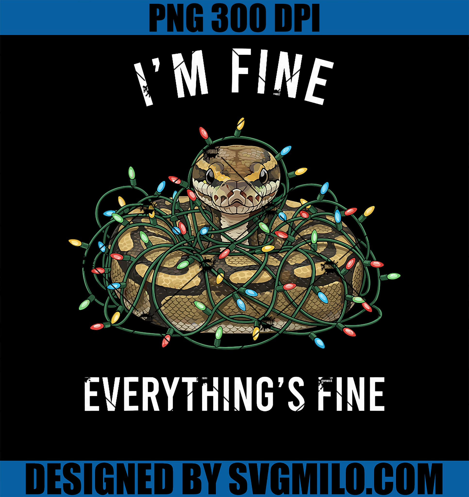 Ball Python Christmas I'm Fine PNG, Everything Is Fine PNG