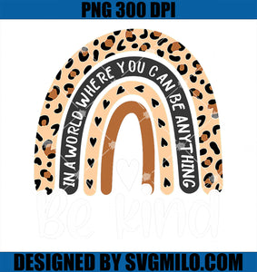 Be Kind Boho Leopard Rainbow PNG, Kindness Inspirational Cute PNG