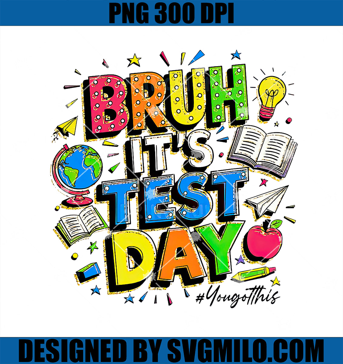 BruhI_tsTestDayPNG_YouGotthisRocktheTestPNGcopy_1200x1200.jpg?v=1743515969