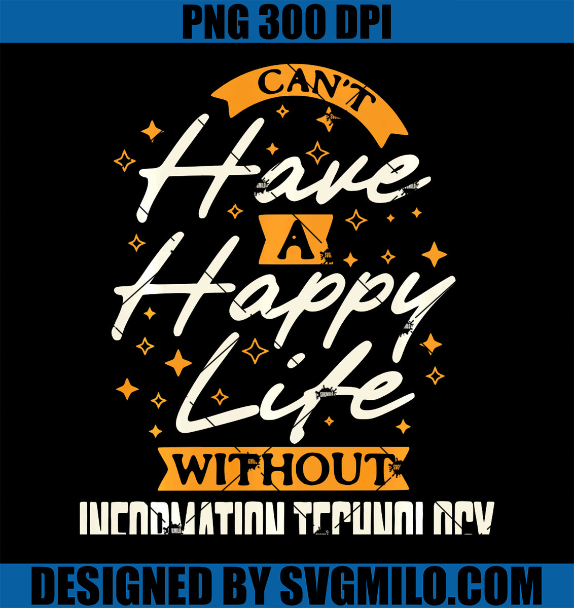 Can_tHaveaHappyLifeWithoutInformationTechnologyPNGcopy_1200x1200.jpg?v ...