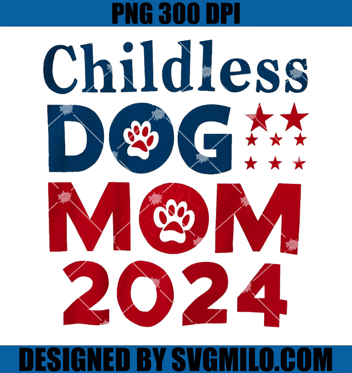 ChildlessDogMomDogLadyVotingPatrioticDogPawPNGcopy_1200x1200.jpg?v ...