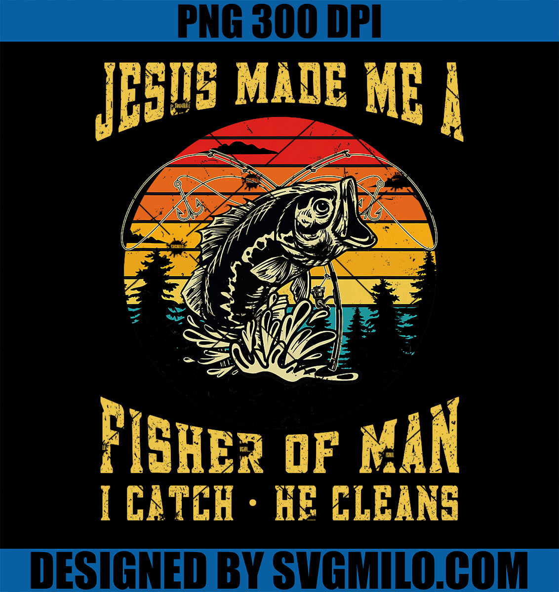 ChristianFishermanPNG_JesusMadeMeAFisherOfManReligiousPNGcopy_1200x1200 ...