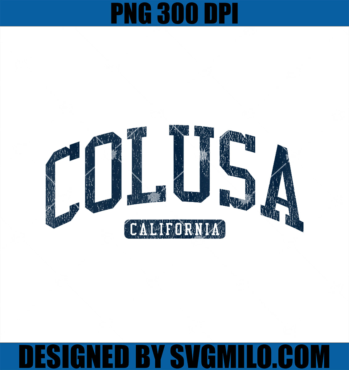 ColusaCaliforniaCACollegeUniversityPNGcopy_1200x1200.jpg?v=1733883686