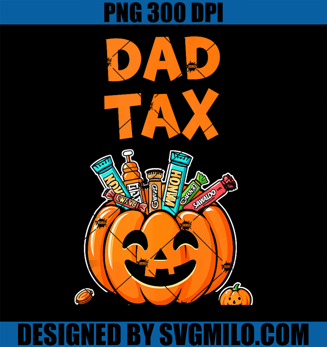 DadTaxHalloweenPNG_TrickOrTreatCandyPumkinPNGcopy_1200x1200.jpg?v ...