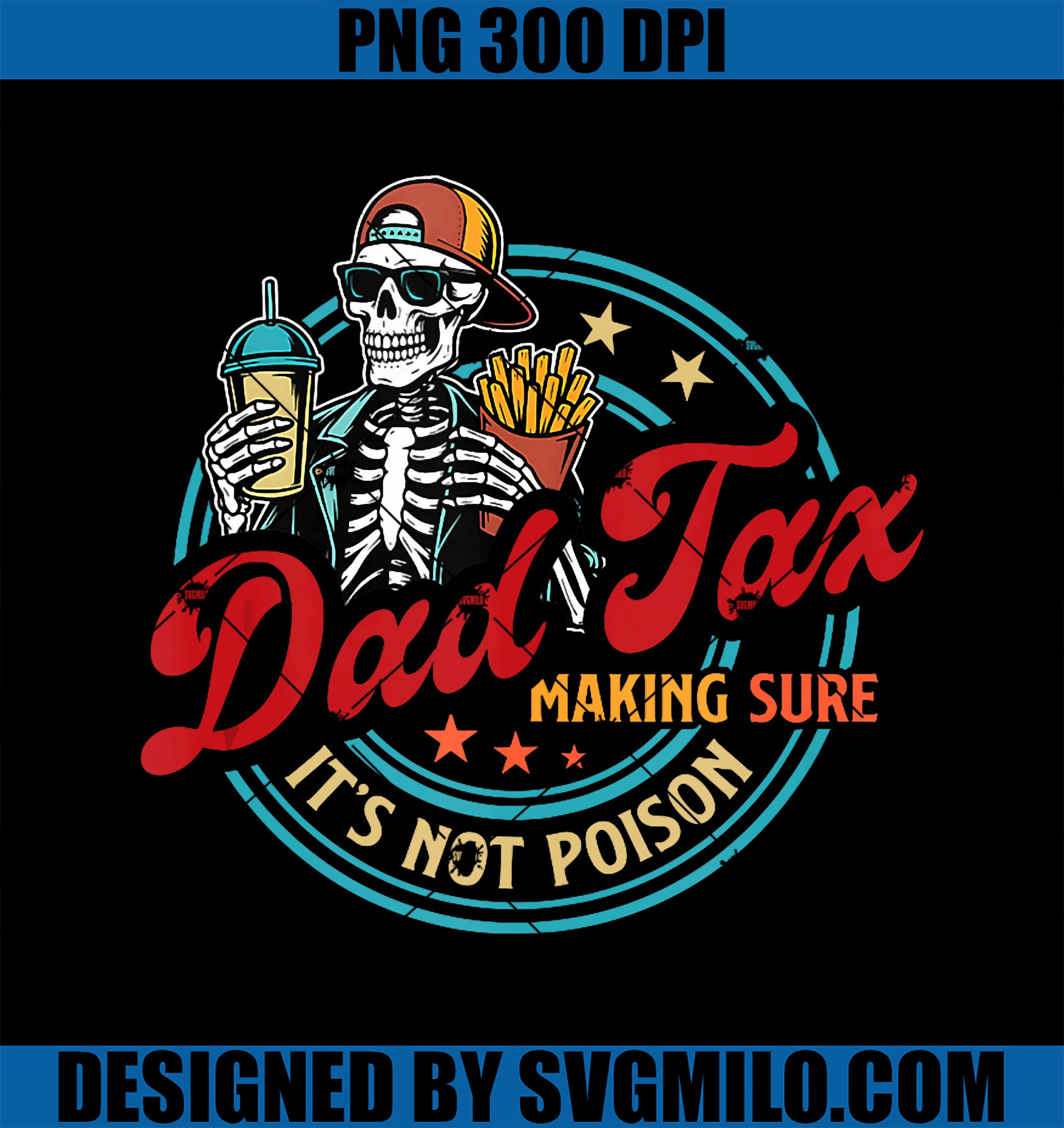 Dad Tax Making Sure It's Not Poison PNG, Funny Skeleton Dad PNG