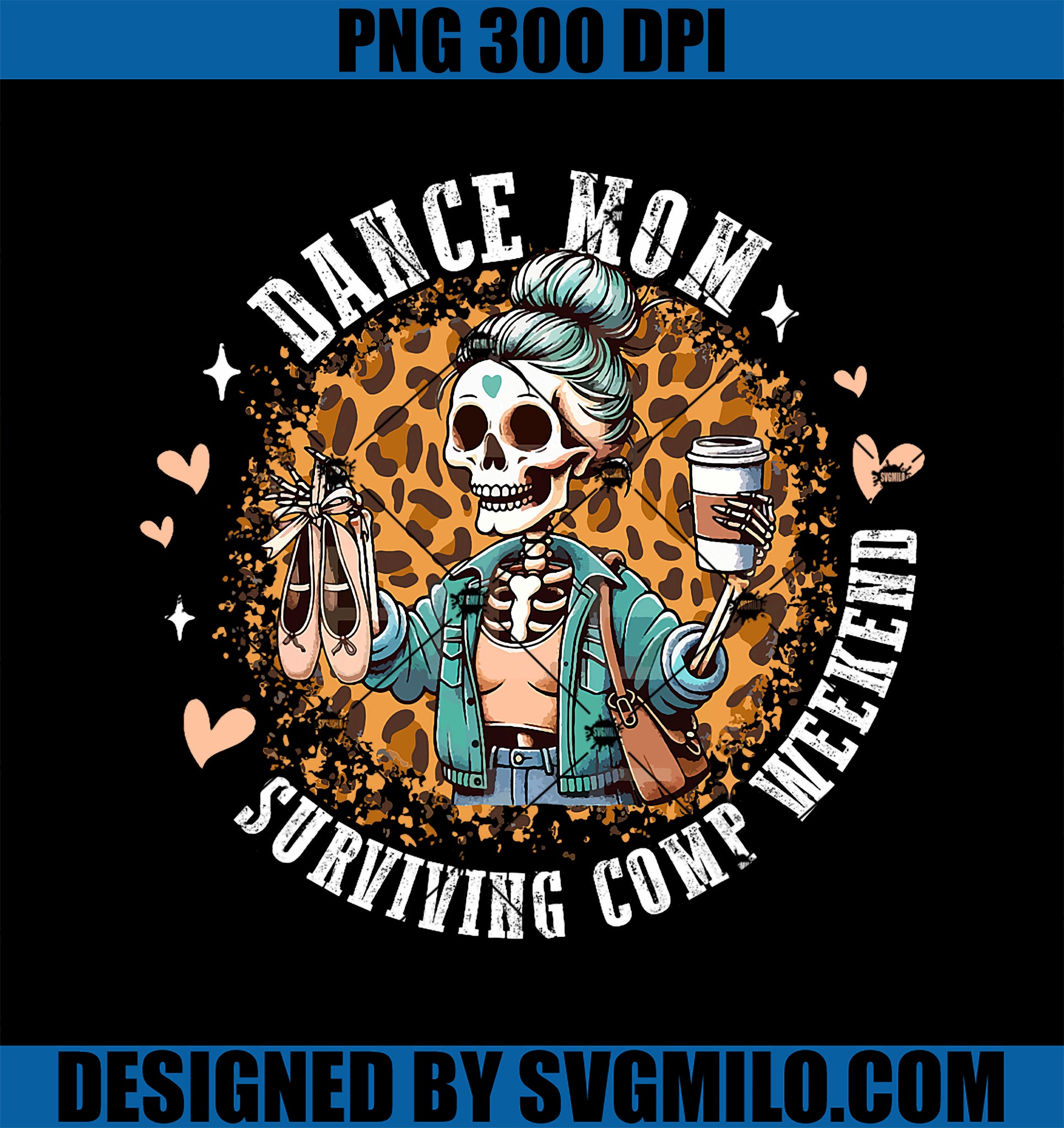 Dance Mom PNG, Surviving Comp Weekend Funny Skeleton PNG