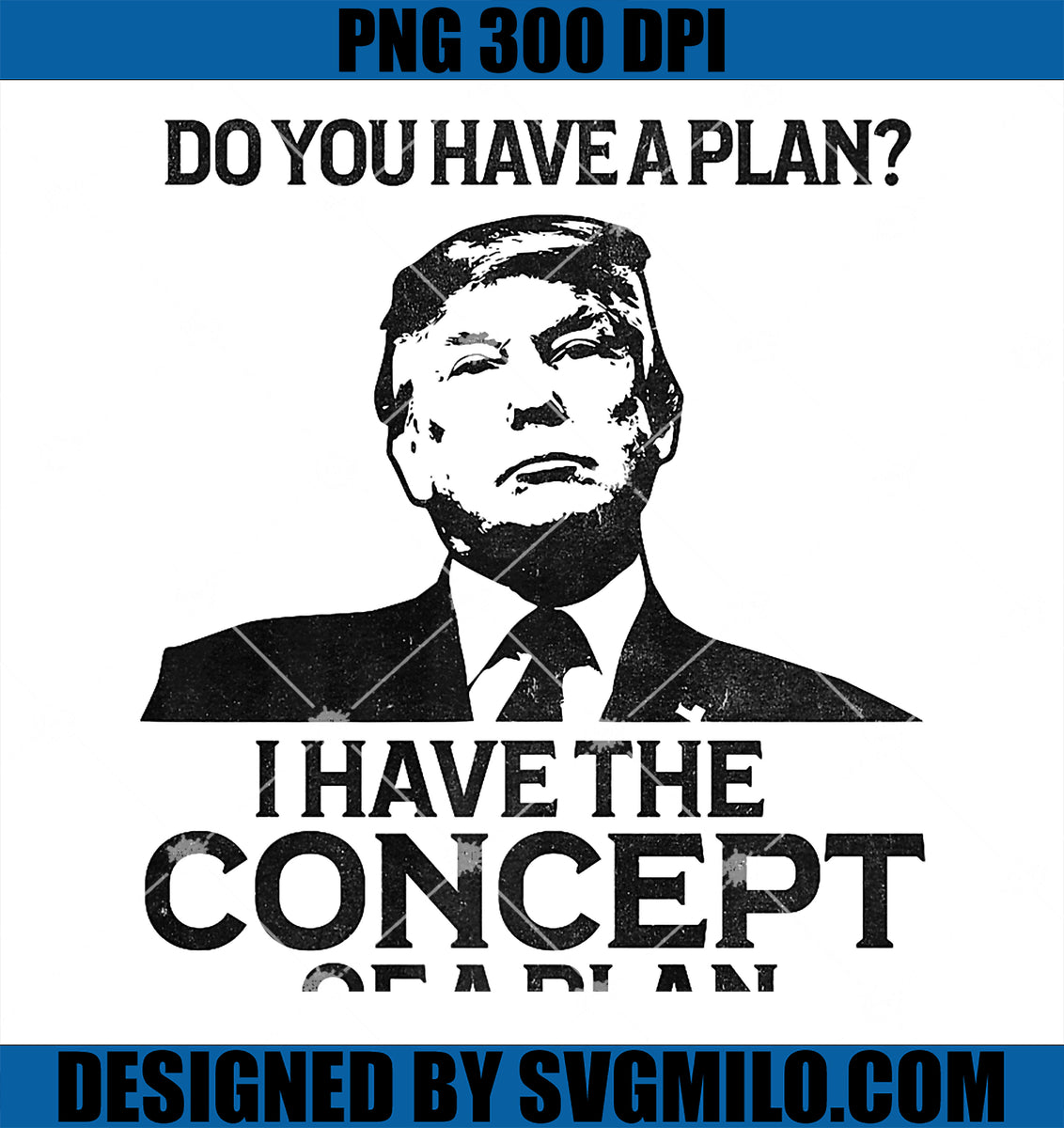 DoYouHaveAPlanPNG_IHaveTheConceptOfAPlanPremiumPNGcopy_00cff891-9b32 ...