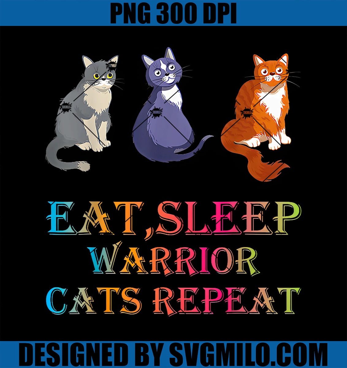 EatSleepWarriorPNG_CatsRepeatPNGcopy_1200x1200.jpg?v=1744198469