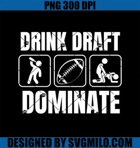 Funny Fantasy Football Drink Draft Dominate PNG
