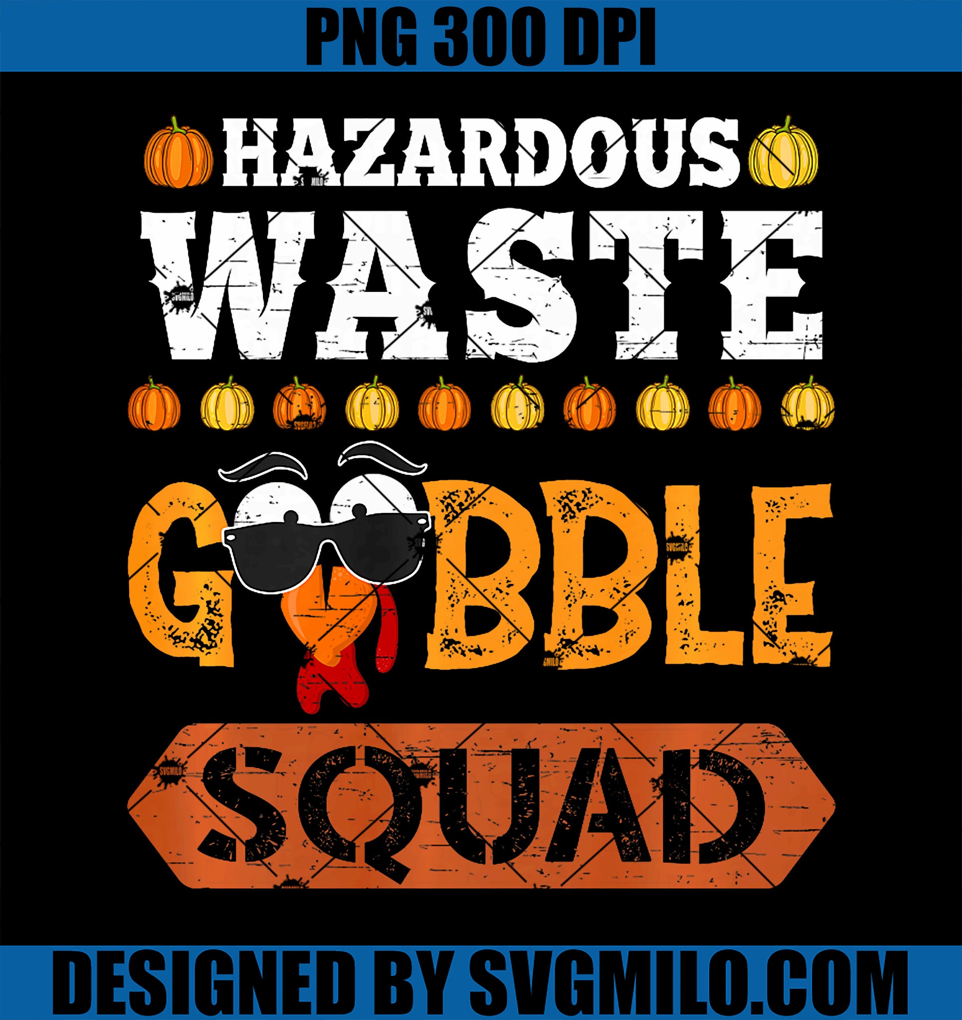 Hazardous Waste Gobble Squad PNG,Turkey Thanksgiving Fun Premium Tri ...