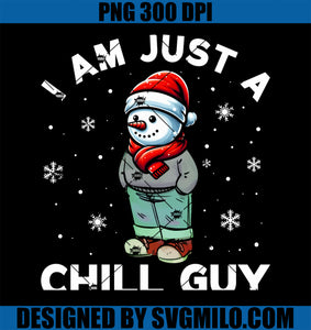I Am Just A Chill Guy Meme Christmas Snowman PNG, Funny Chill Guy PNG