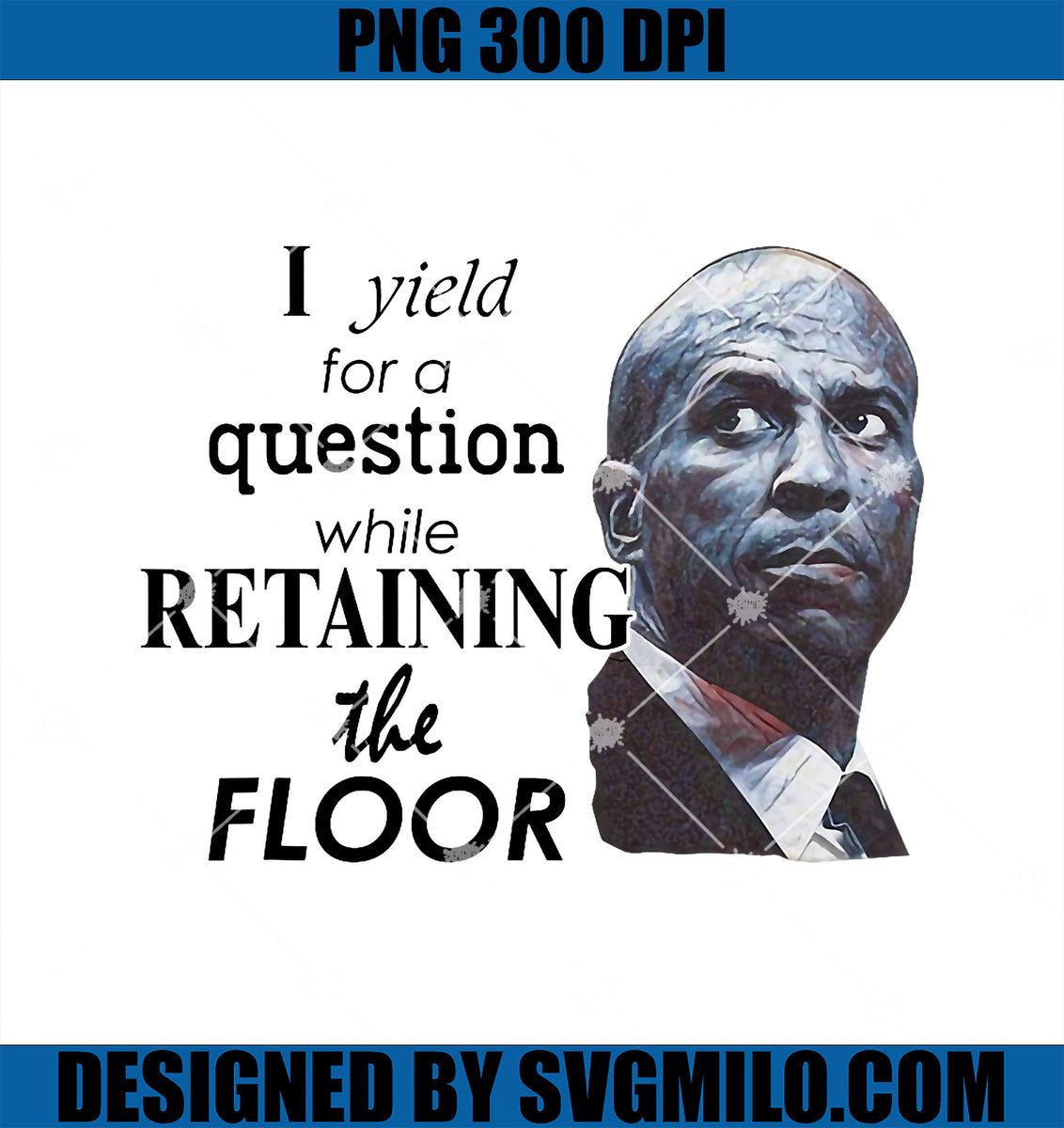 IWillYieldPNG_ForAQuestionBookerFillibusterQuoteMemecopy_1200x1200.jpg ...