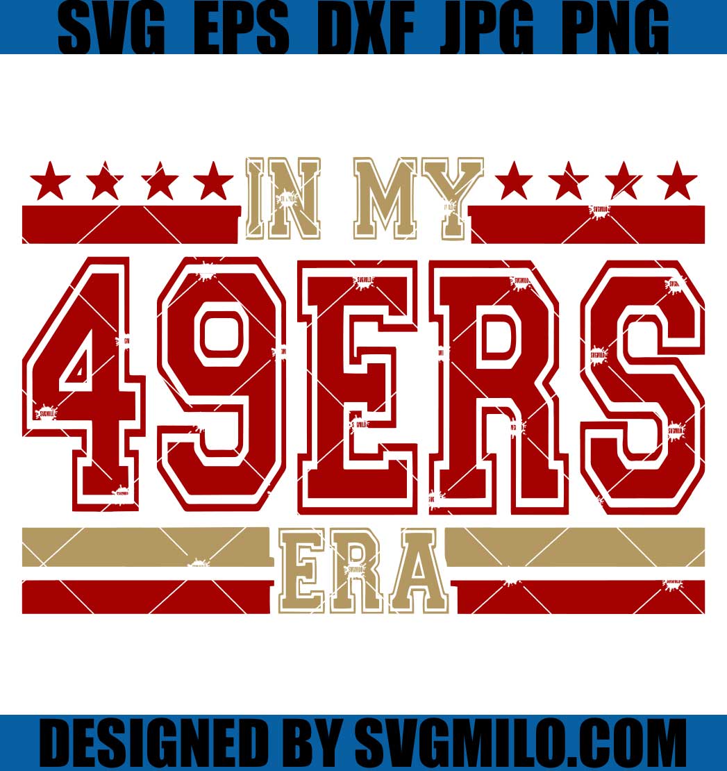 In-My-49Ers-Era-SVG_-In-My-Football-Era-SVG_-San-Francisco-49Ers-SVG ...