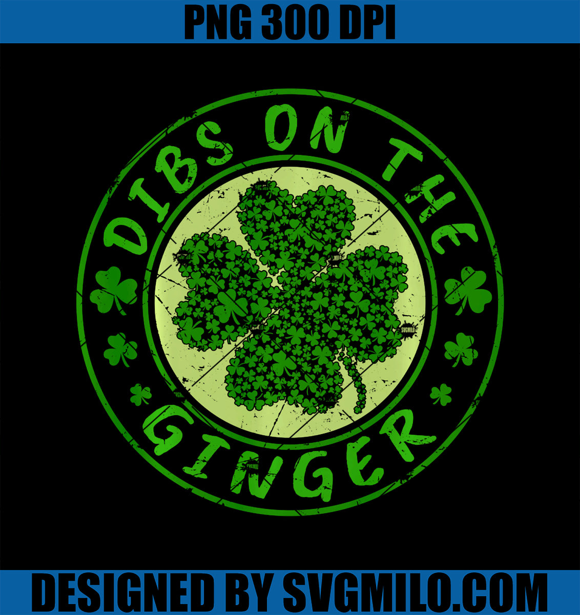 IrishShamrockDibsOnTheGingerStPatrick_sDayPNGcopy_1200x1200.jpg?v ...