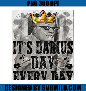 It's Darius Day PNG, Funny Meme PNG