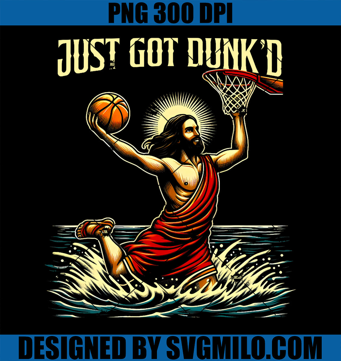 JustGotDunkedJesusDunkingBaptismPlayingBasketballPNGcopy_1200x1200.jpg ...