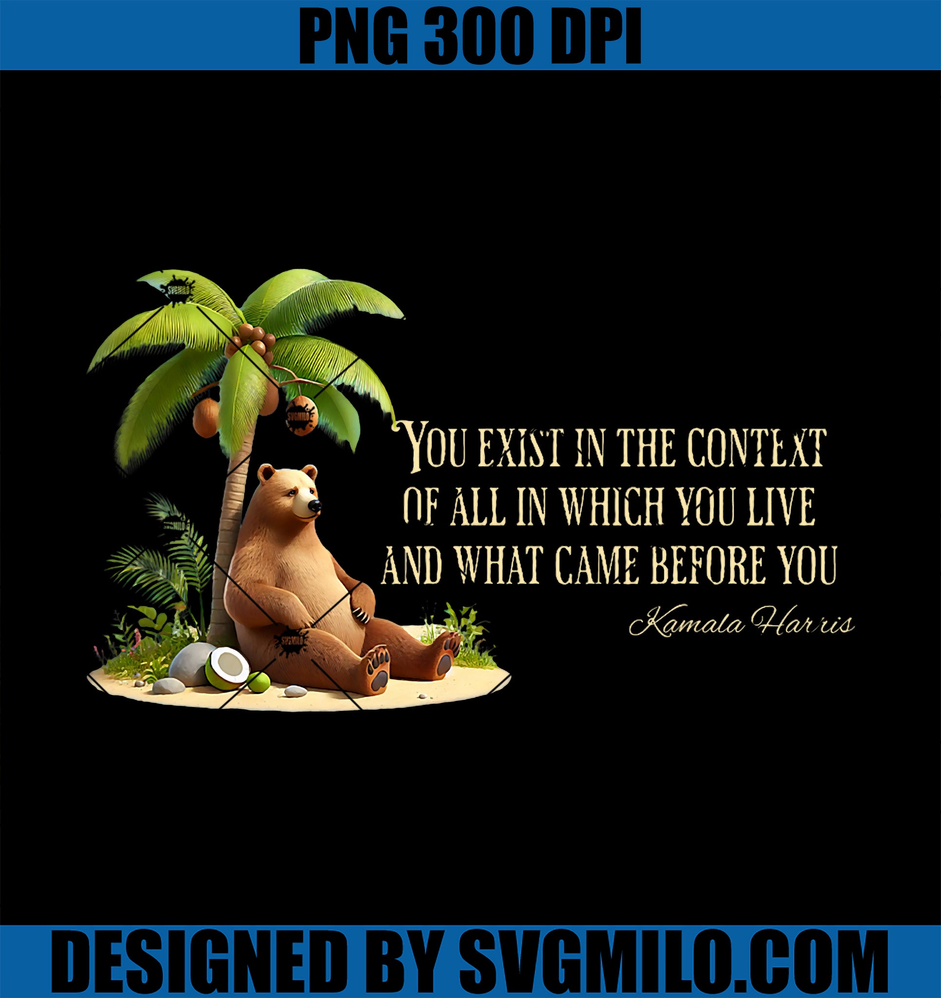 Kamala Harris Coconut Tree Quote PNG