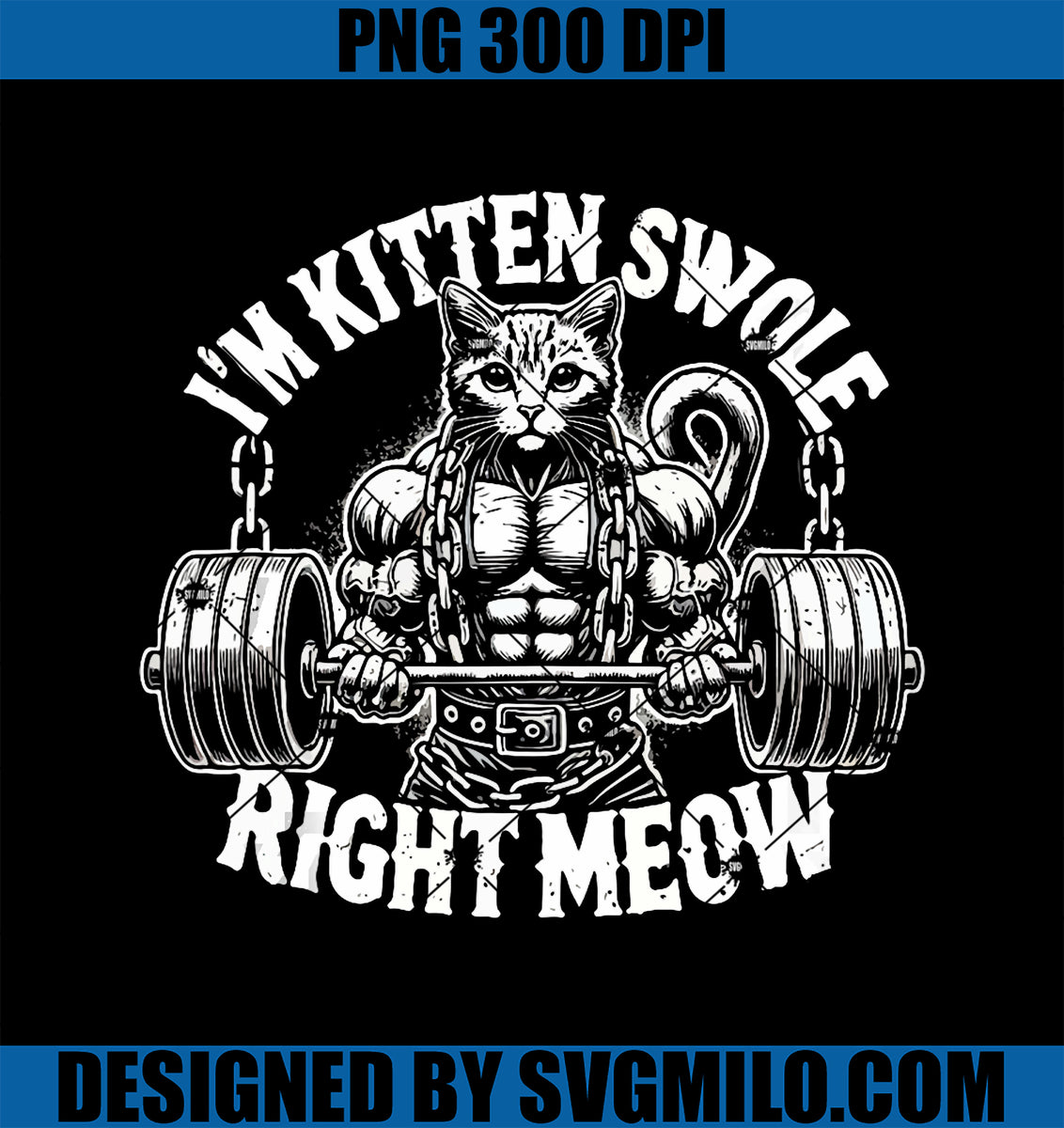 KittenSwoleRightMeowPNG_GymCatWorkoutFitnessMotivationalPNGcopy ...