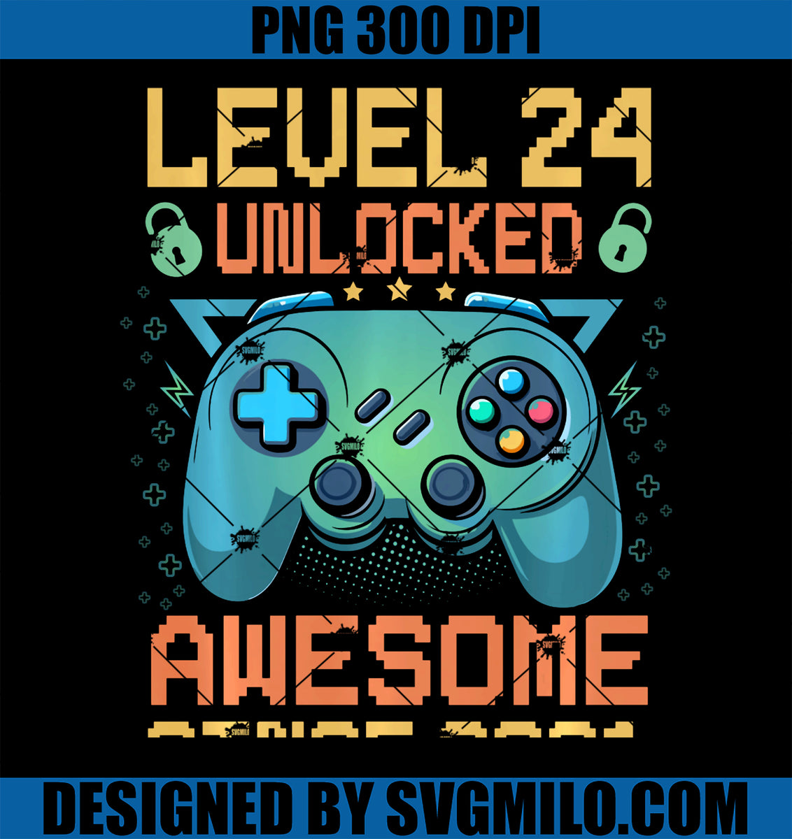 Level24UnlockedVideoGamerPNG_24thBirthdayBoyBornIn2001PNGcopy_1200x1200 ...