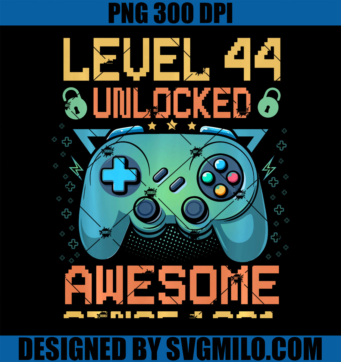 Level44UnlockedVideoGamerPNG_44thBirthdayBoyBornIn1981PNGcopy_1200x1200 ...