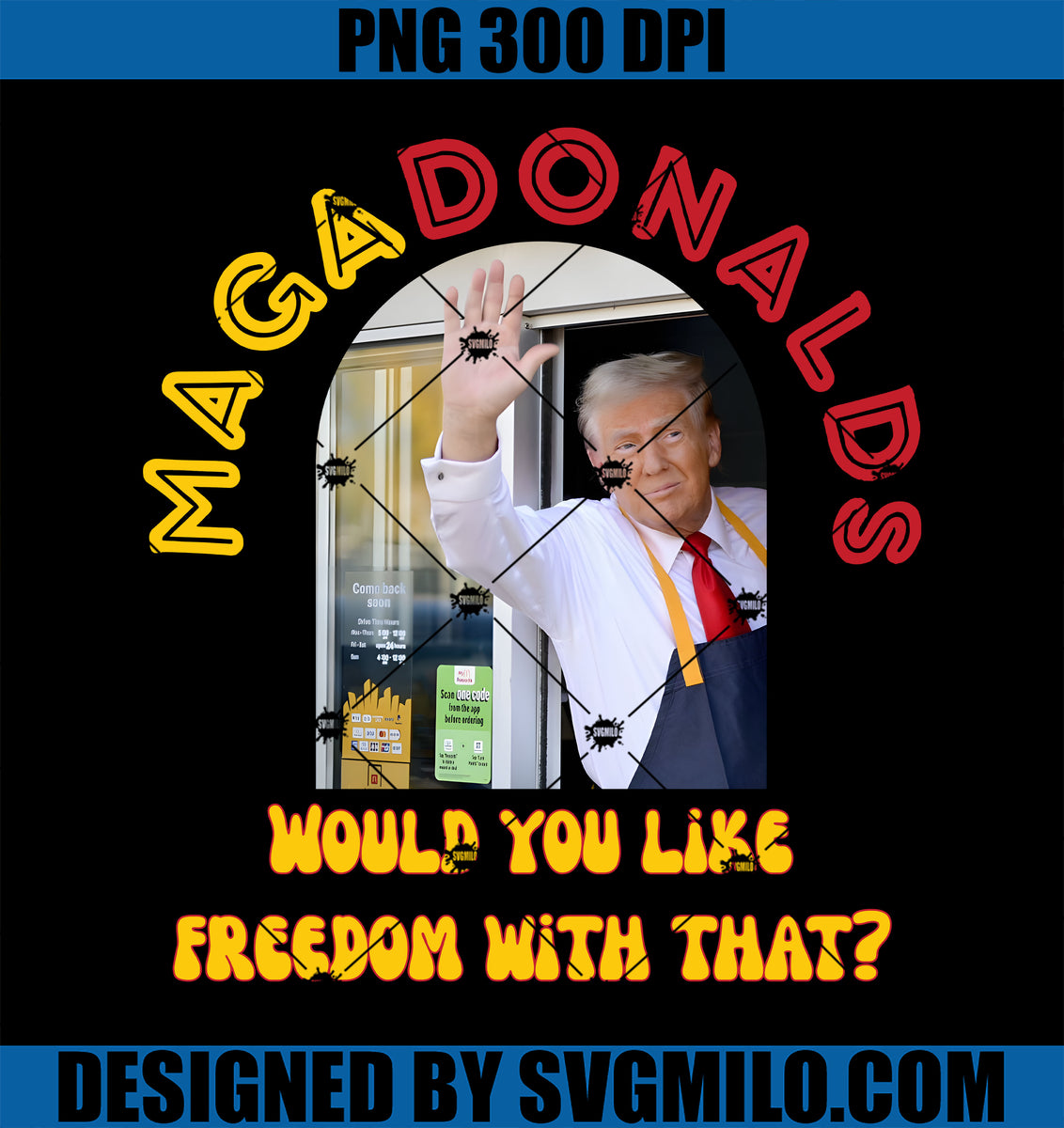 MagaDonaldsPNG_WouldYouLikeFreedomWithThatPNGcopy_1200x1200.jpg?v ...