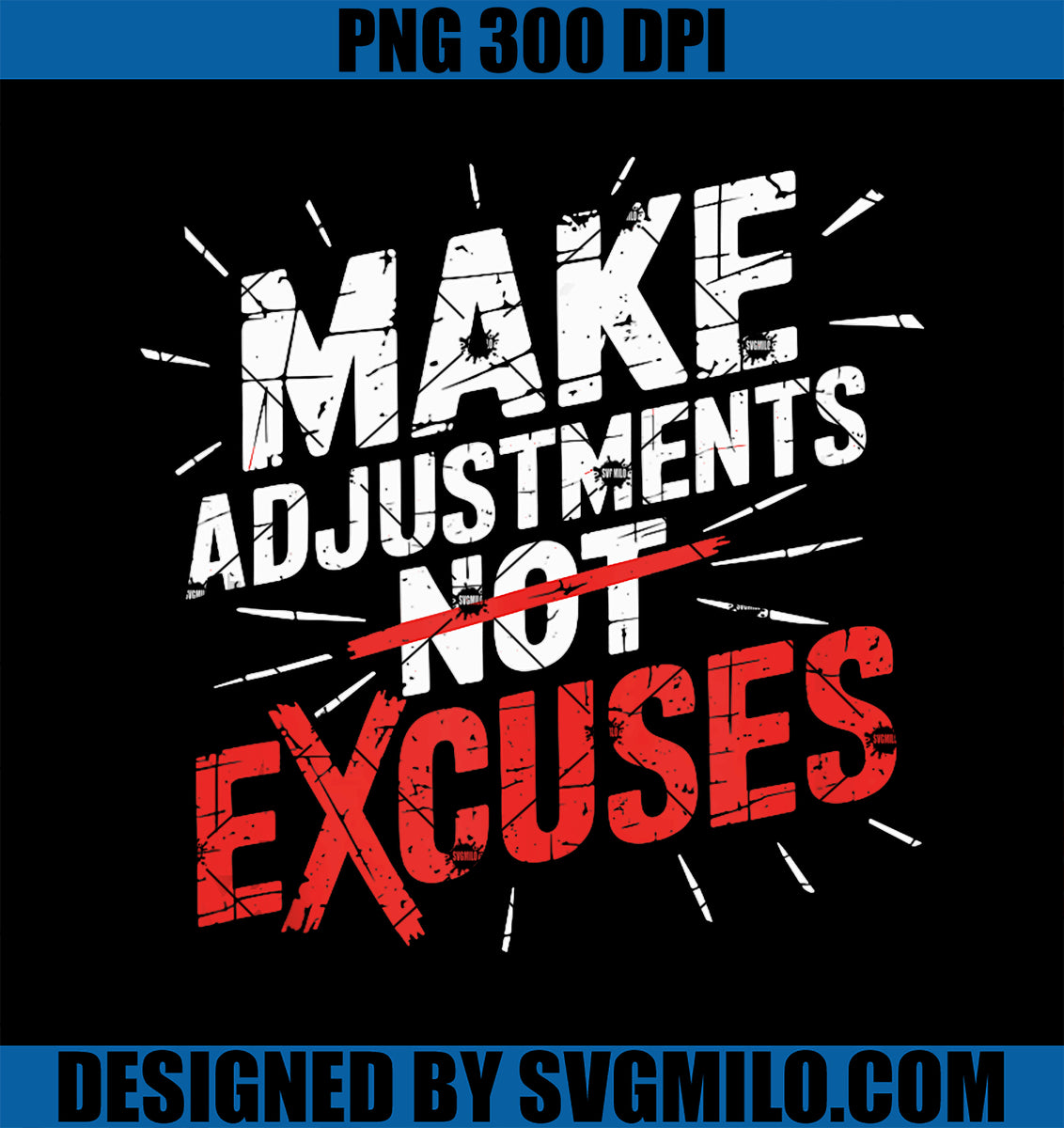 MakeAdjustmentsNotExcusePNG_MotivationalHustleDisciplinePNGcopy ...