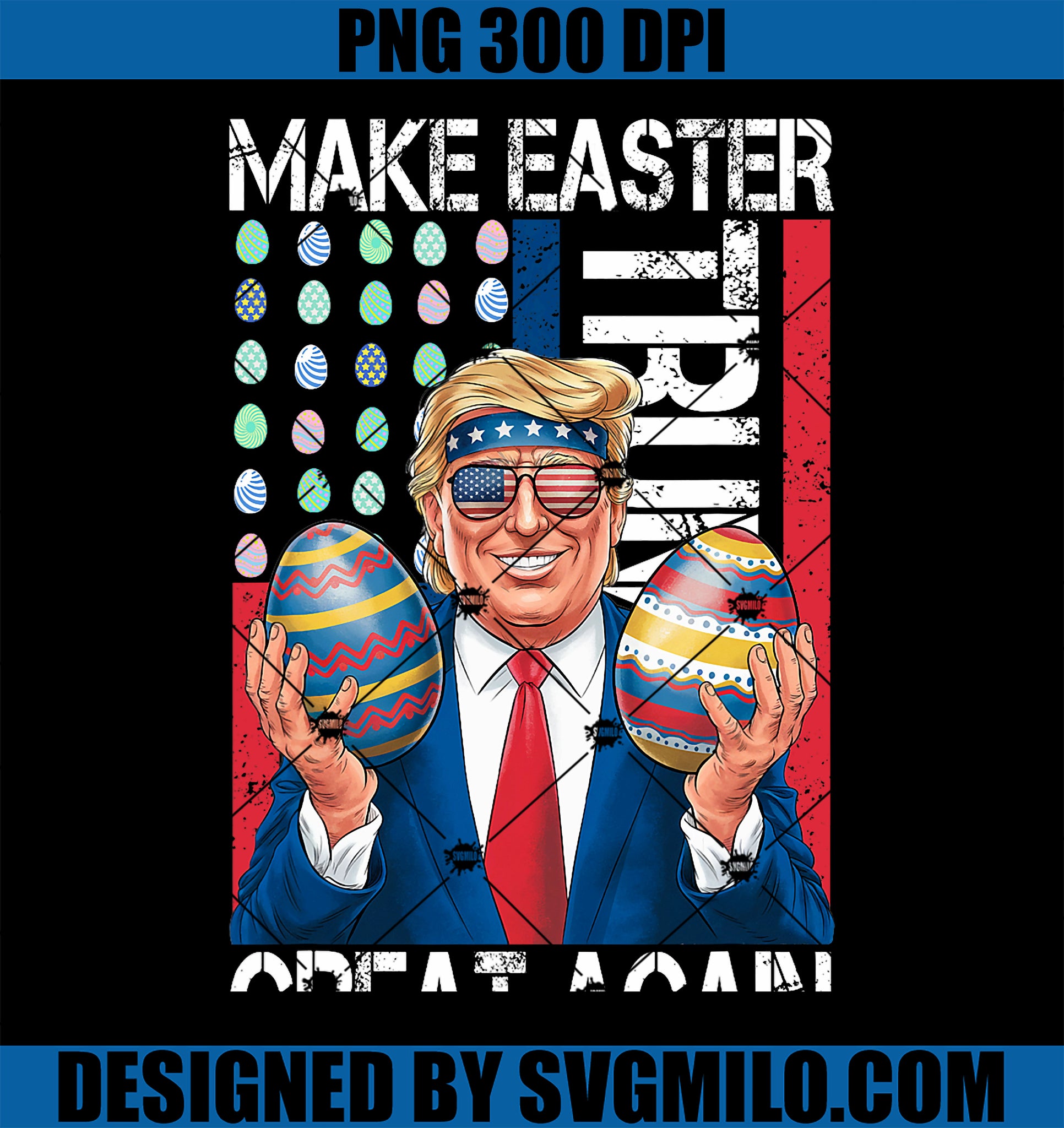 Make Easter Great Again PNG, Funny Trump Bunny Spring Hunt Eggs PNG