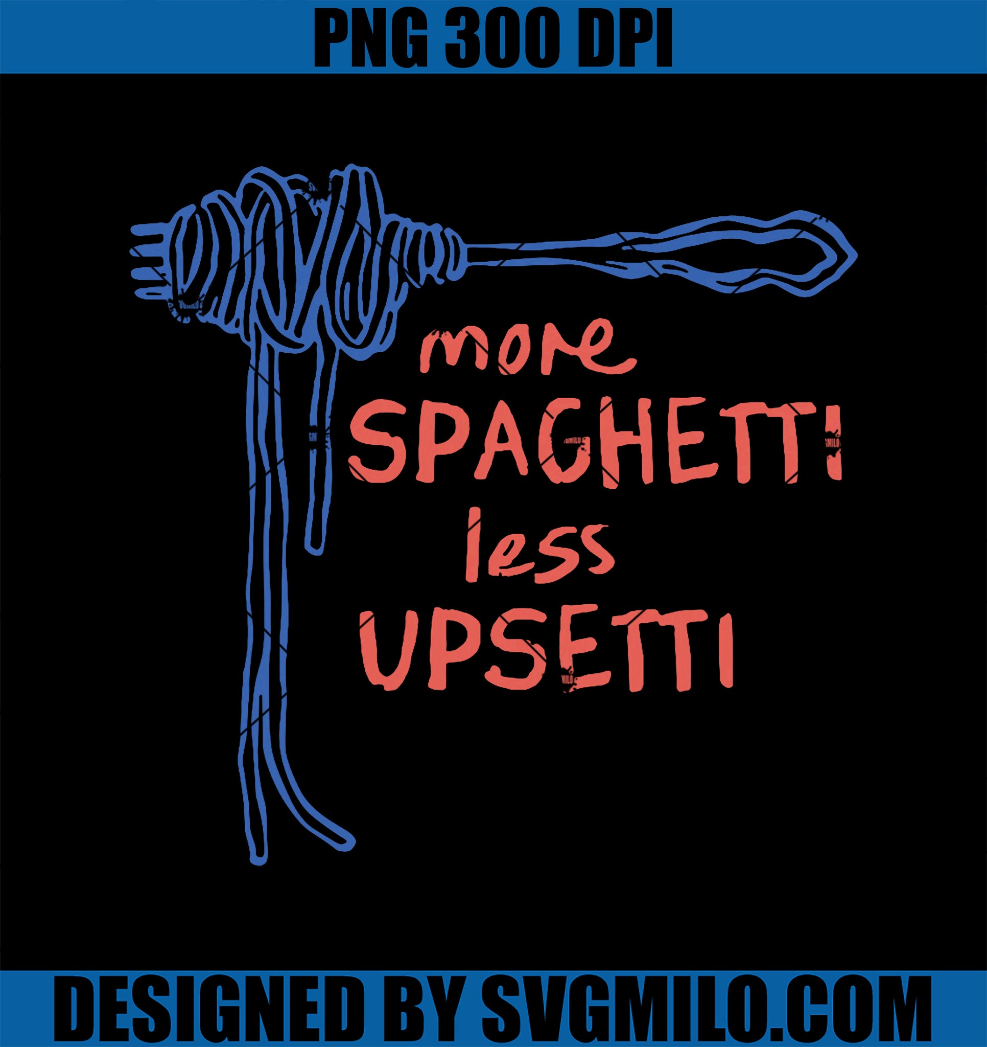 More Spaghetti PNG, Less Upsetti PNG