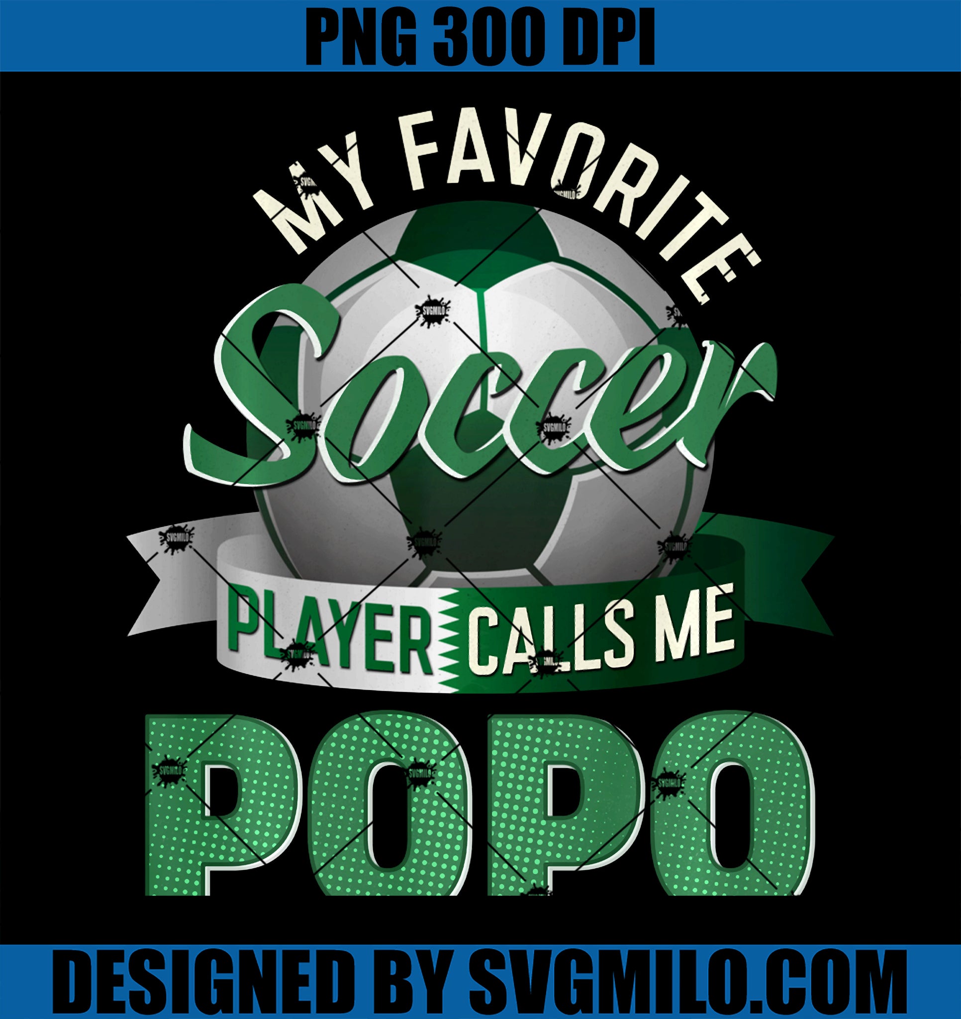 My Favorite Soccer Player Calls Me Popo PNG, Soccer Father's Day PNG