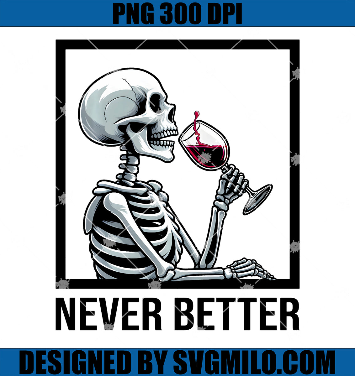 NeverBetterSkeletonWineLoverDrinkingPNG_FunnyHalloweenPNGcopy_1200x1200 ...