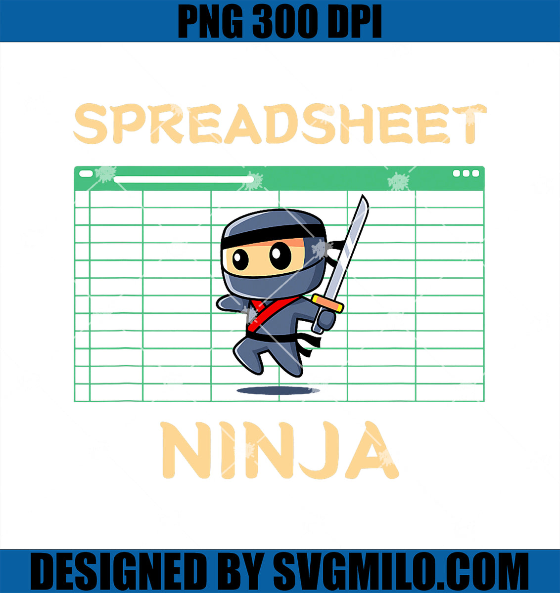 NinjaforSpreadsheetLoversFansOfficeQuoteSayingPNGcopy_1200x1200.jpg?v ...