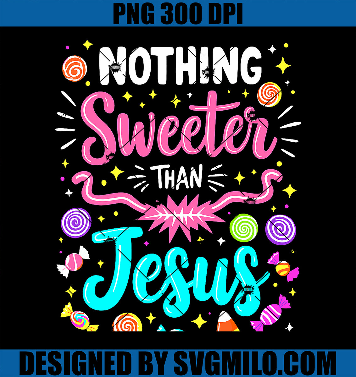 NothingSweeterThanJesusPNG_ChristianCandyPNGcopy_1200x1200.jpg?v=1762445679