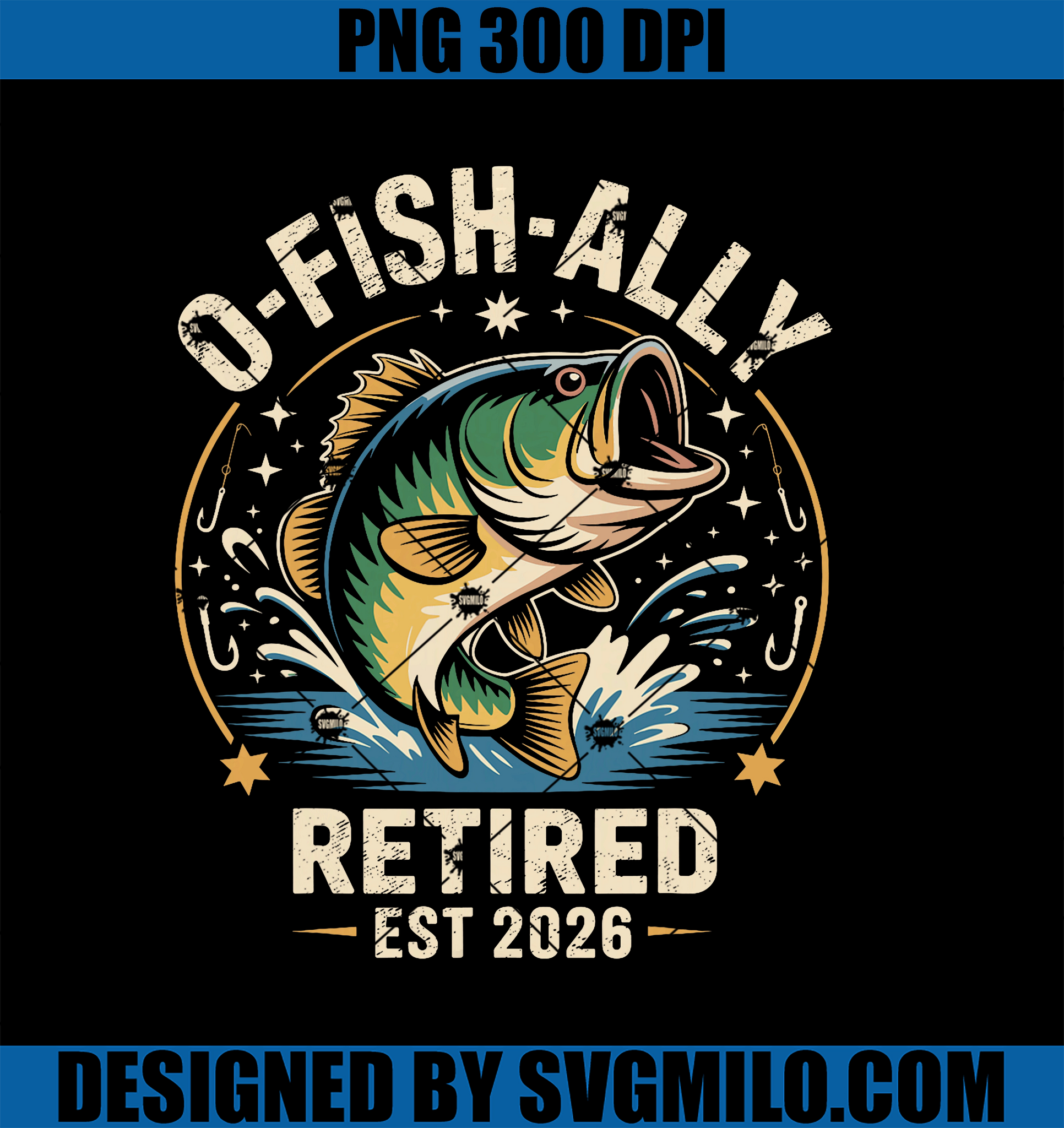 O-Fish-Ally Retired 2026 PNG, Fisherman Fishing Retirement PNG