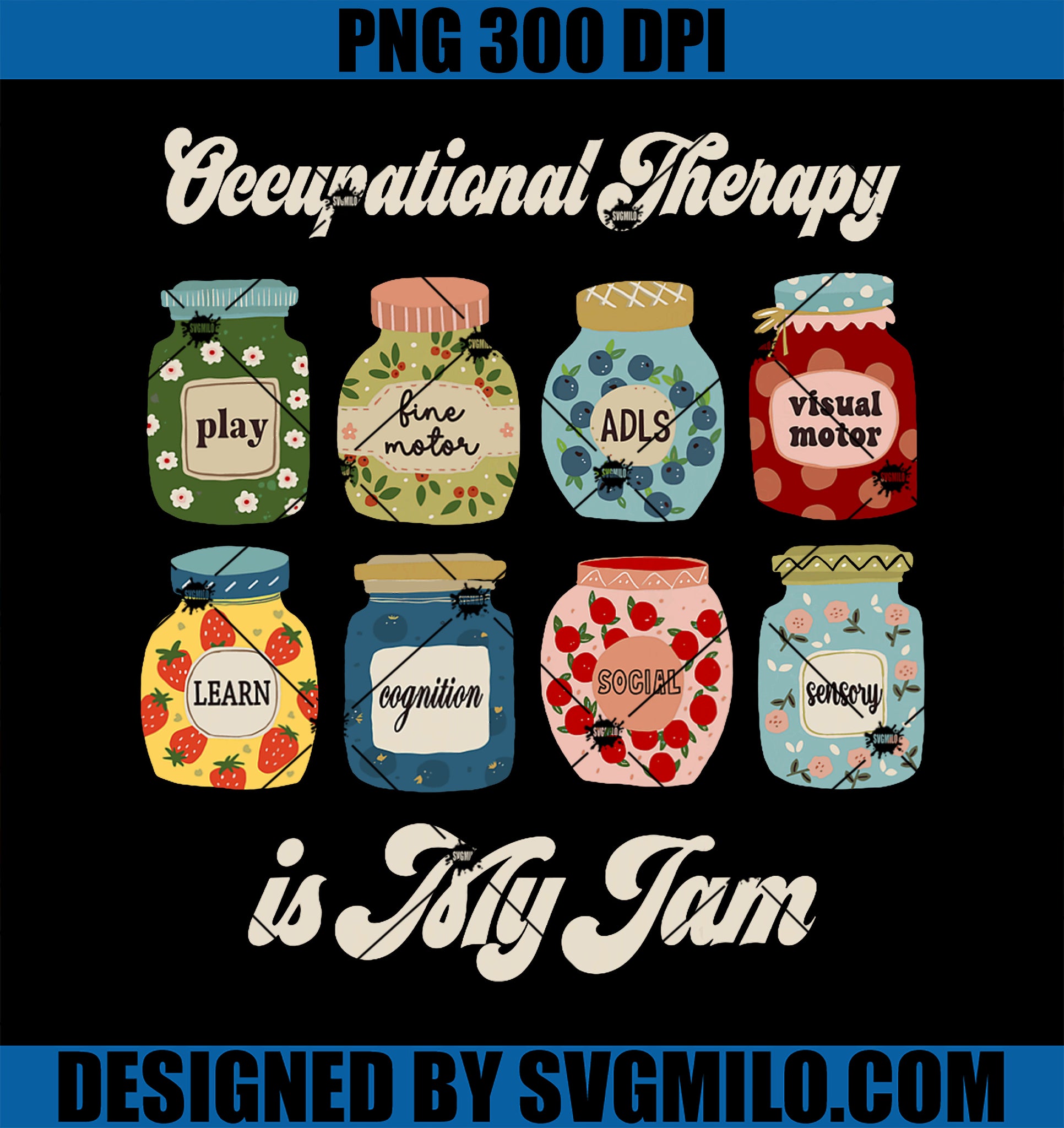 Occupational Therapy Is My PNG, Funny Jam OT Therapist PNG