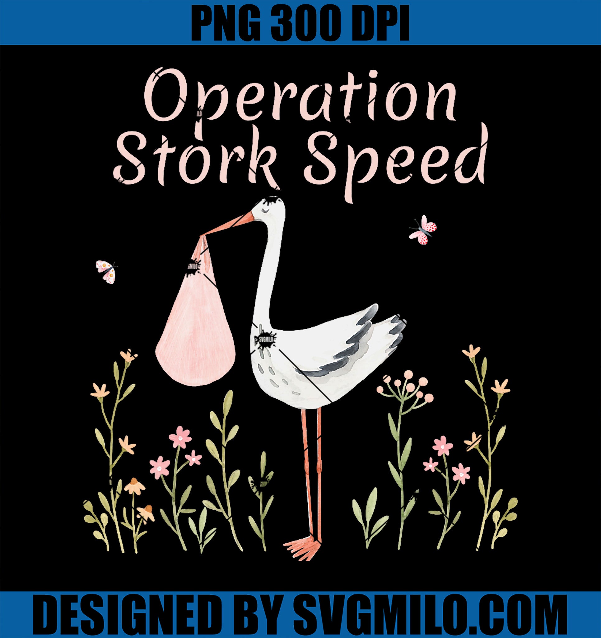 Operation Stork Speed PNG, Make Baby Formula Safe Again MAHA Mom PNG