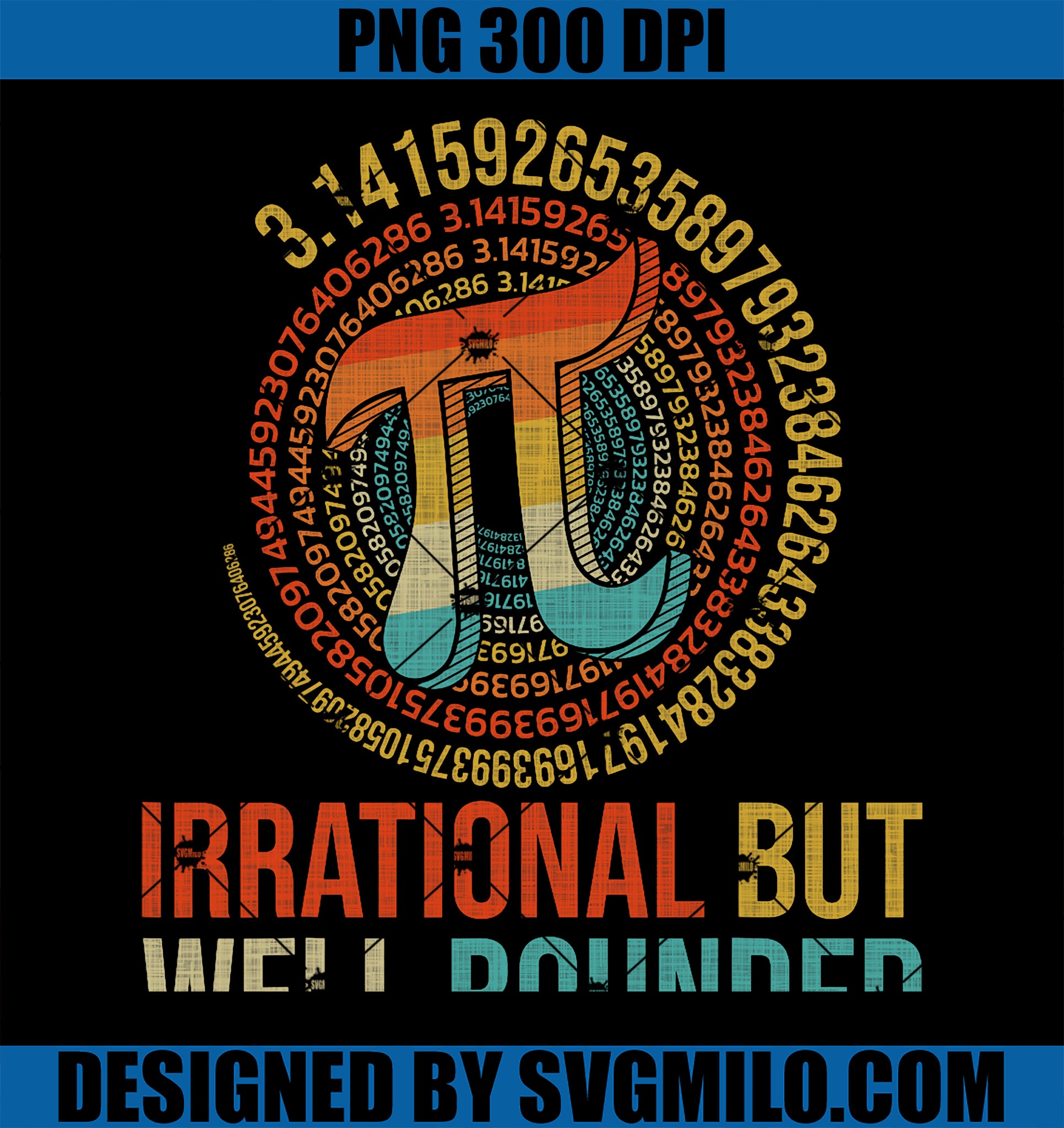 Pi Day Math Lover Apparel Irrational But Well PNG, Rounded Pi Digits ...